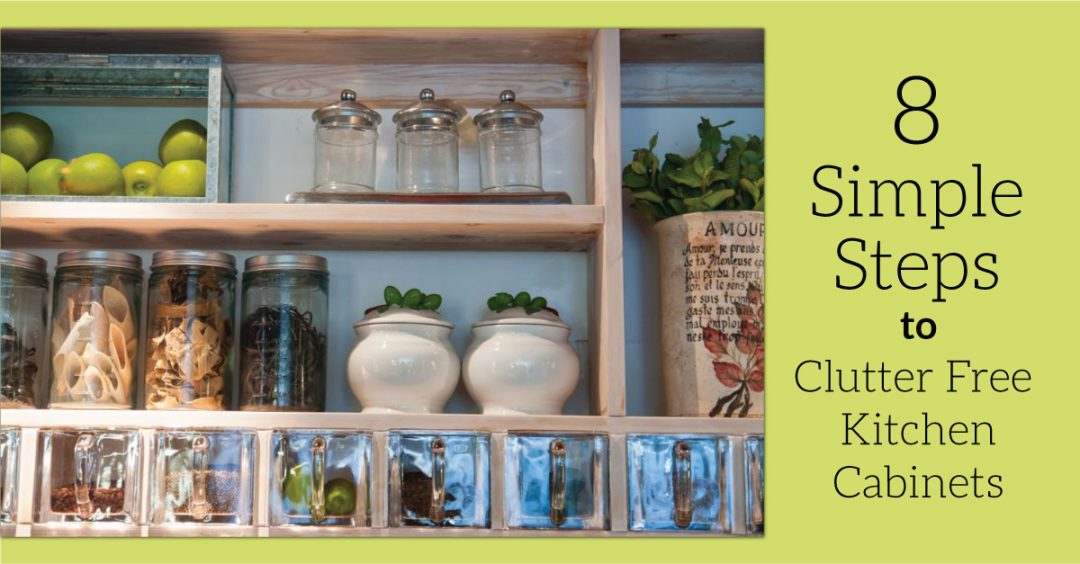 8 Simple Steps to Clutter Free Kitchen Cabinets | Kathi Lipp