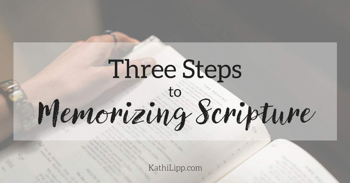 Get in the Word: 3 Steps to Scripture Memorization | Kathi Lipp