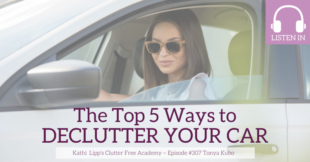 Episode #307- The Top 5 Ways to Declutter Your Car: Car Organization ...