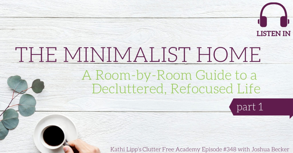 #348 The Minimalist Home: A Room-by-Room Guide to a Decluttered ...