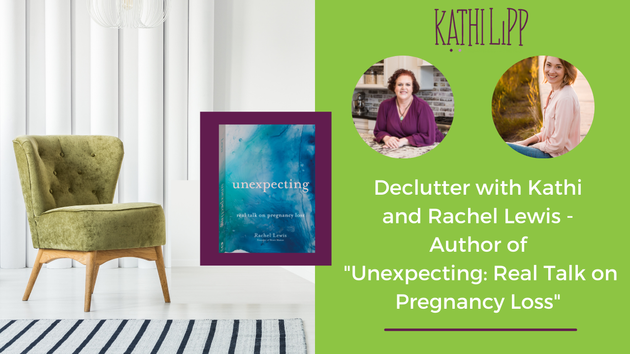 Declutter with Kathi and How to Help a Friend Who is in a Hard Place ...